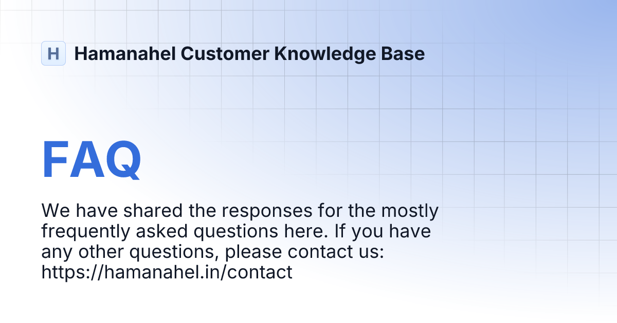 FAQ | Hamanahel Customer Knowledge Base